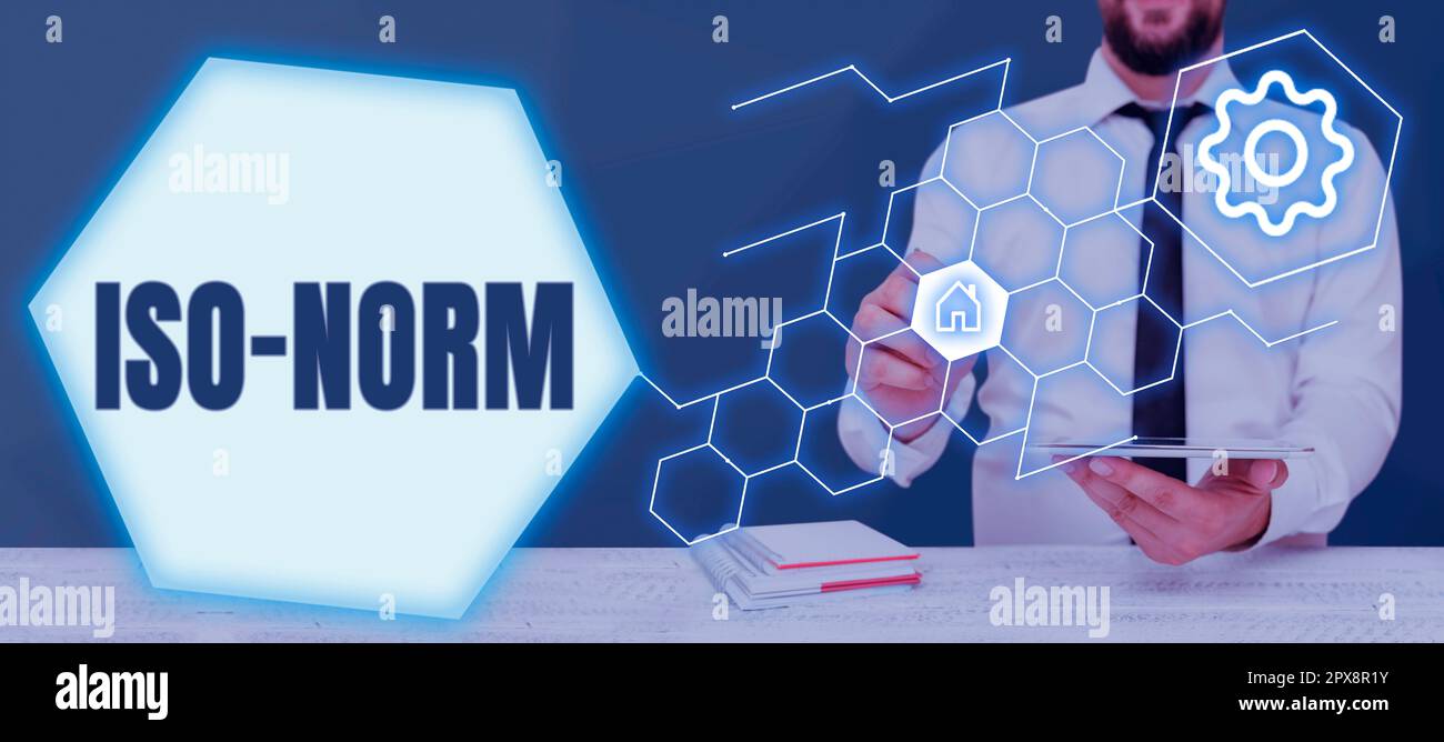 Sign displaying Iso Norm, Business showcase An accepted standard or a ...