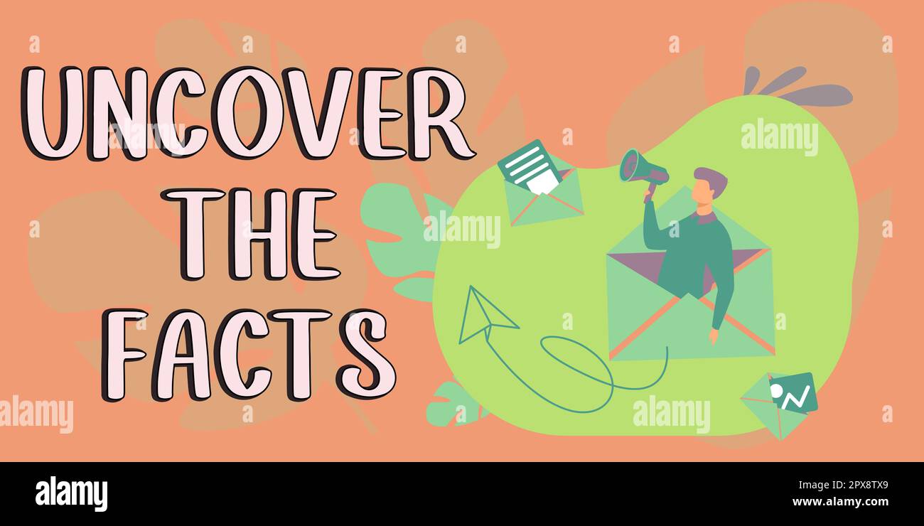 Conceptual caption Uncover The Facts, Business idea Find the truth and ...