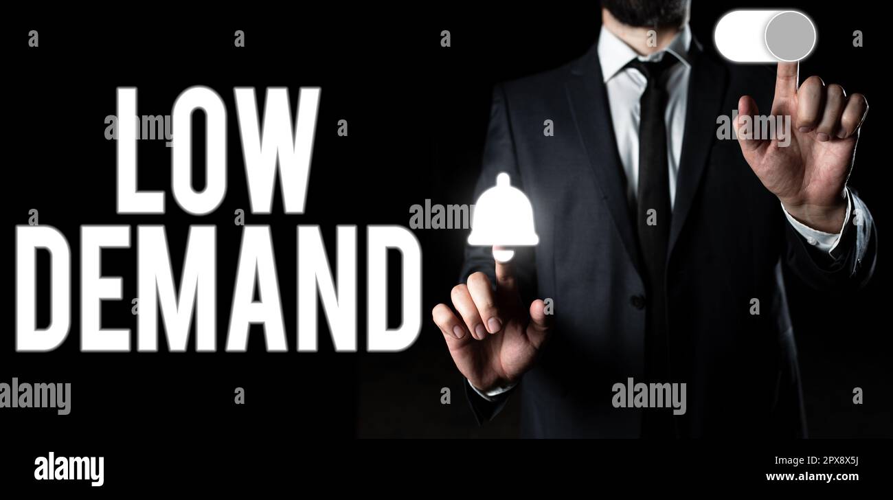 Conceptual display Low Demand, Business concept less consumer's desire ...