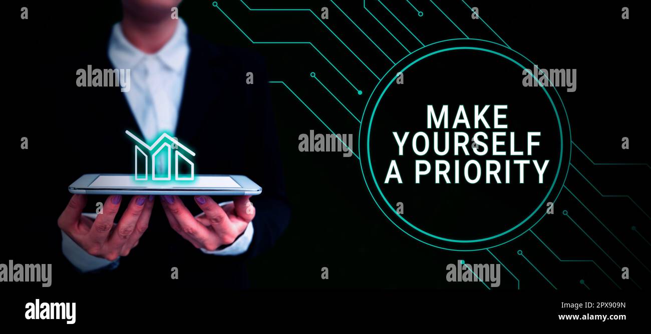 Inspiration showing sign Make Yourself A Priority, Internet Concept ...