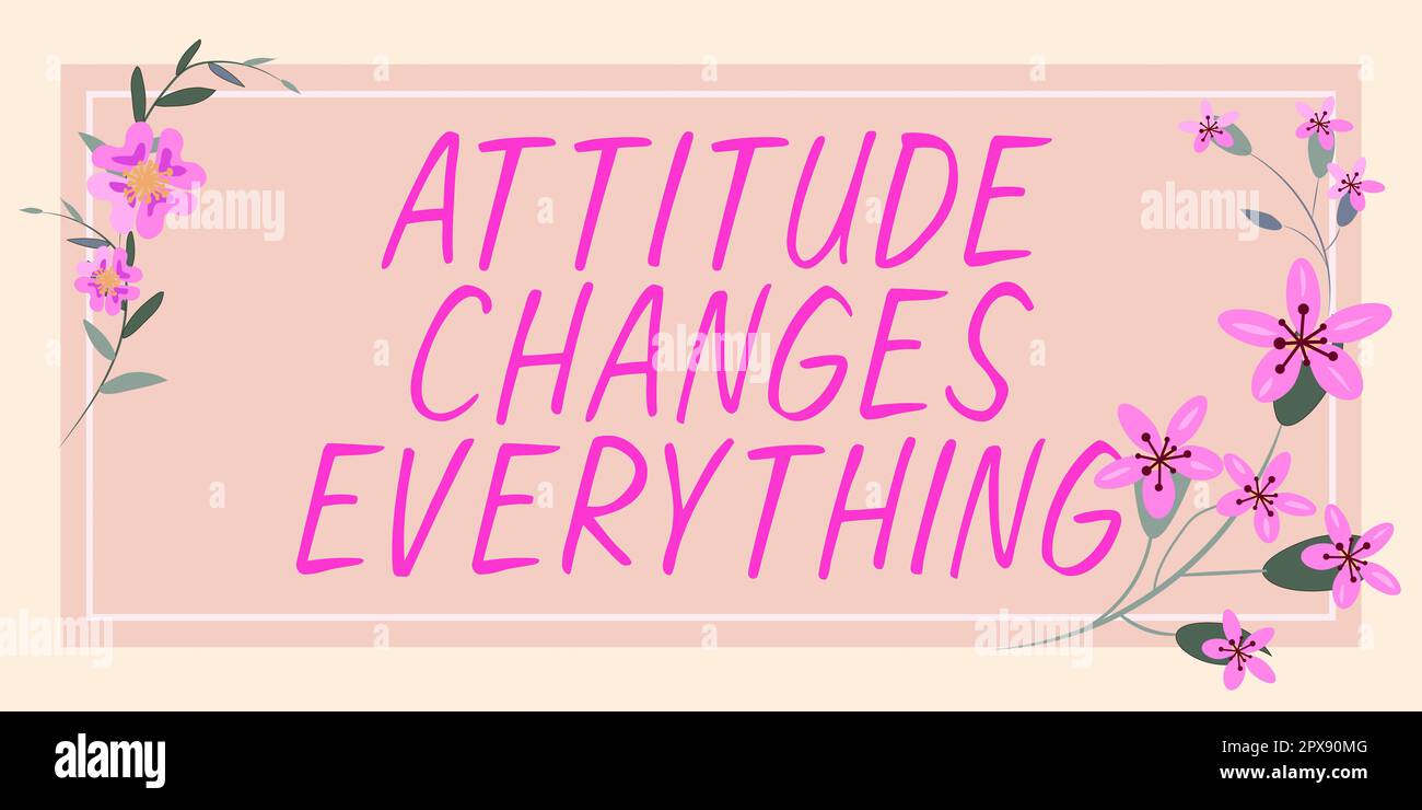 Handwriting text Attitude Changes Everything, Business concept Positive ...