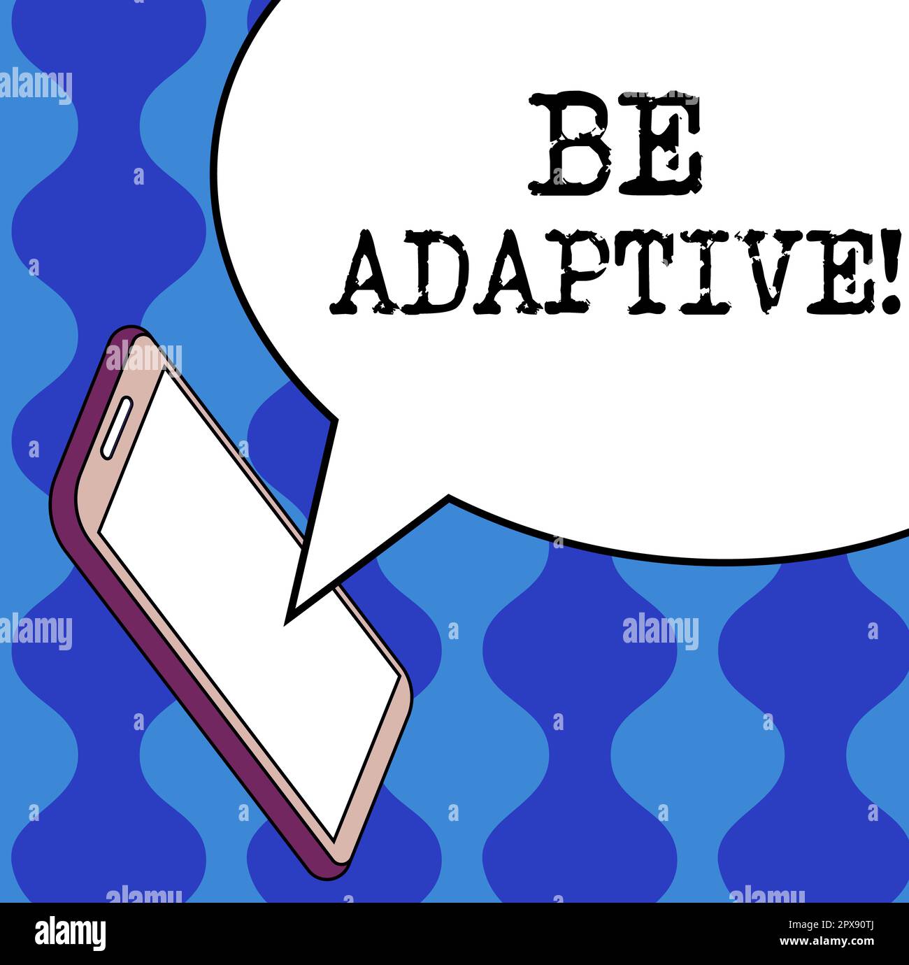 Text showing inspiration Be Adaptive, Word Written on make the ...