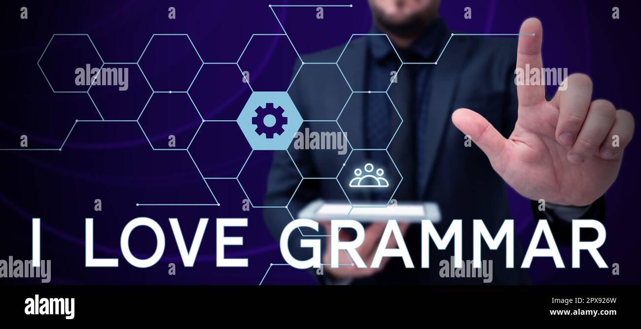 Text caption presenting I Love Grammar, Internet Concept act of ...