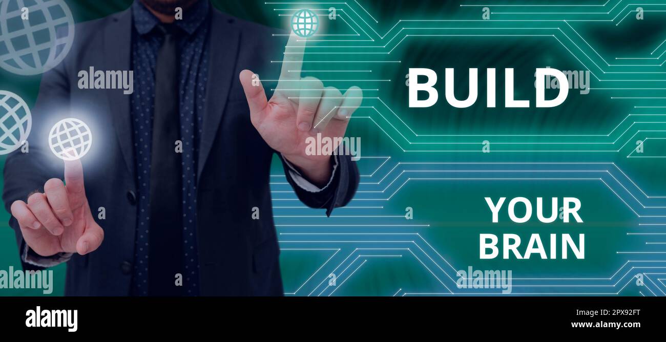 Text showing inspiration Build Your Brain, Business approach mental ...