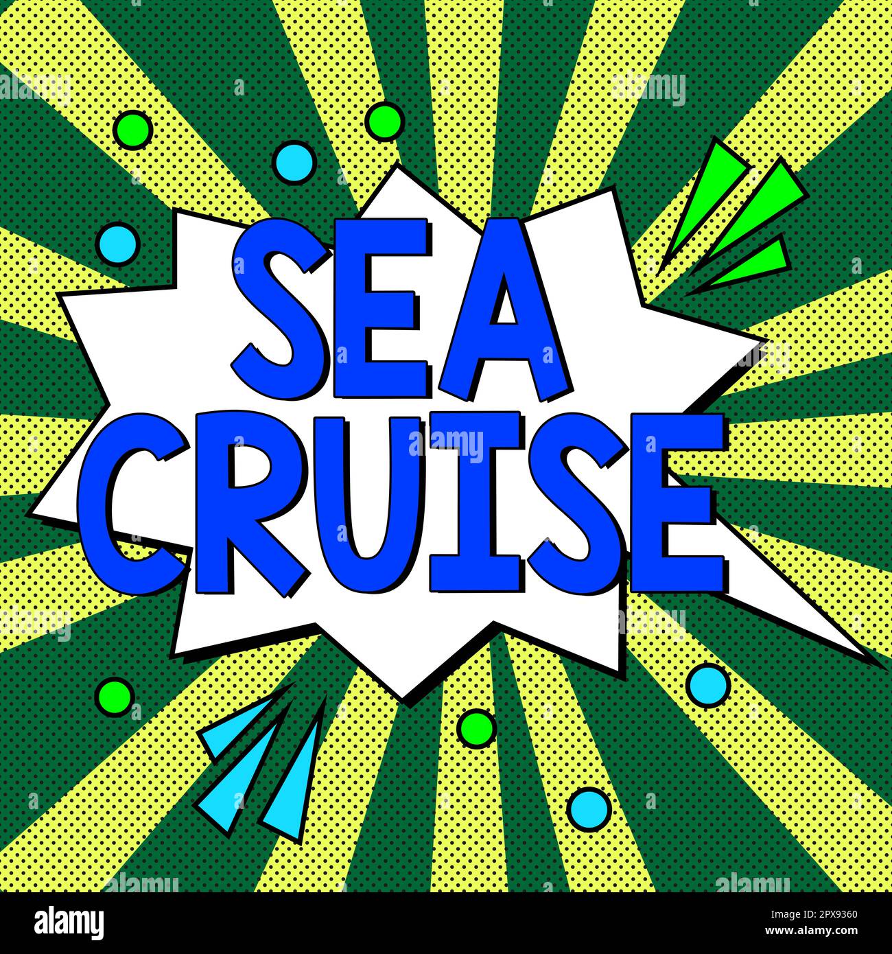 Writing displaying text Sea Cruise, Concept meaning a voyage on a ship ...