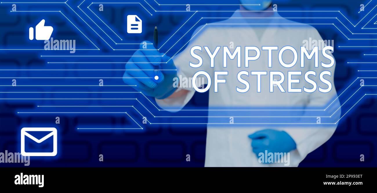 Text sign showing Symptoms Of Stress, Business concept serving as ...