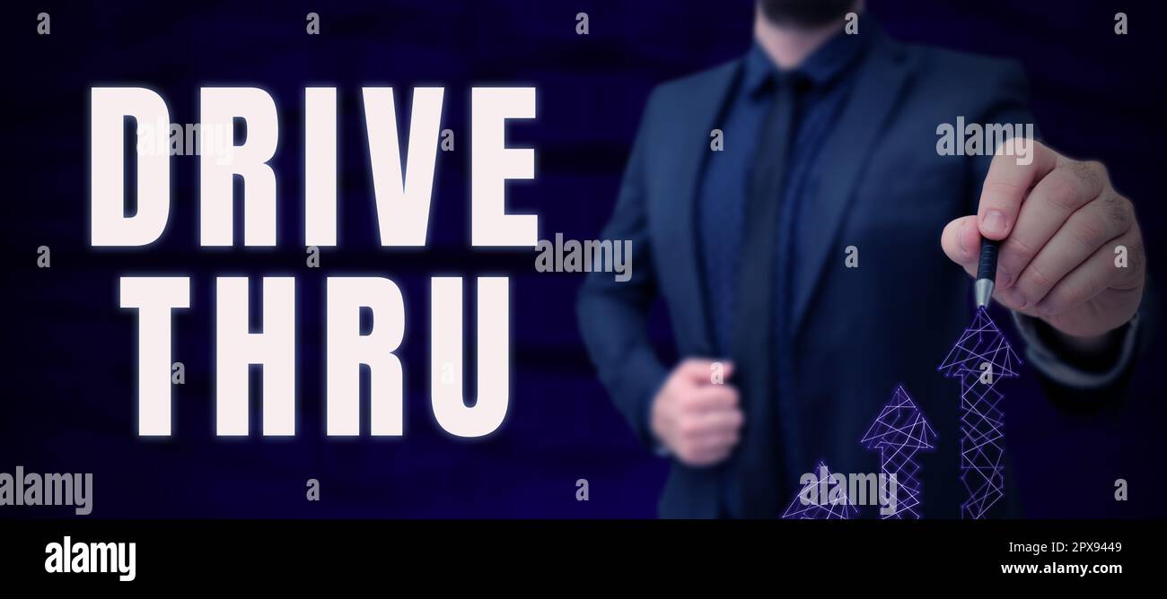 Conceptual caption Drive Thru, Concept meaning place where you can get ...