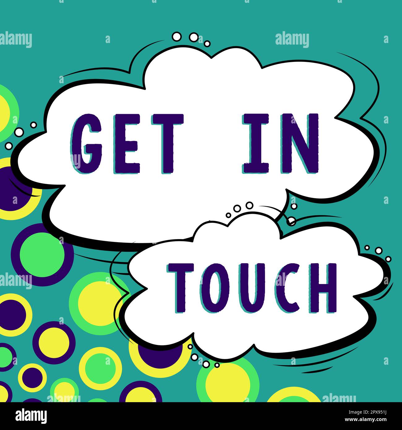 Inspiration showing sign Get In Touch, Business concept Stay in contact ...
