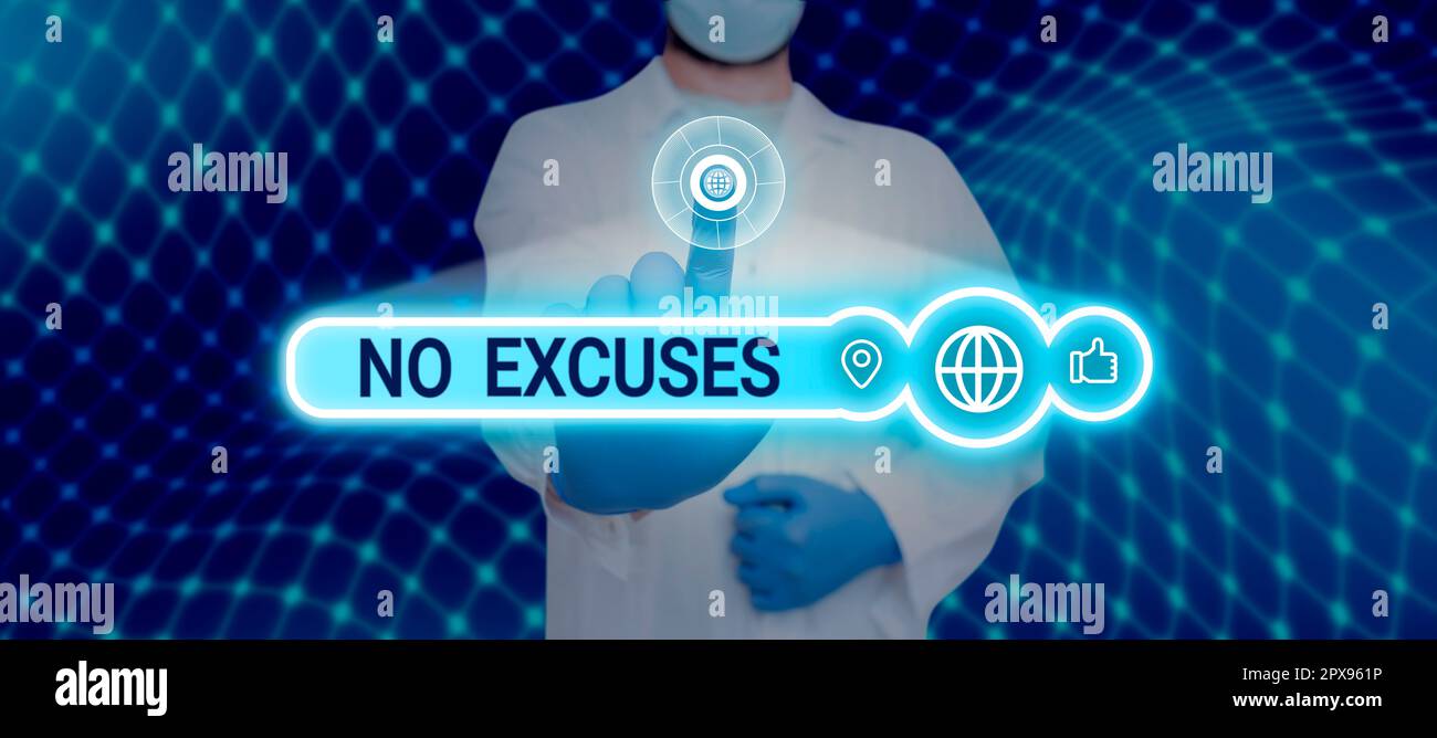 Handwriting text No Excuses, Concept meaning telling someone not to ... Handwriting text No Excuses, Concept meaning telling someone not to ...