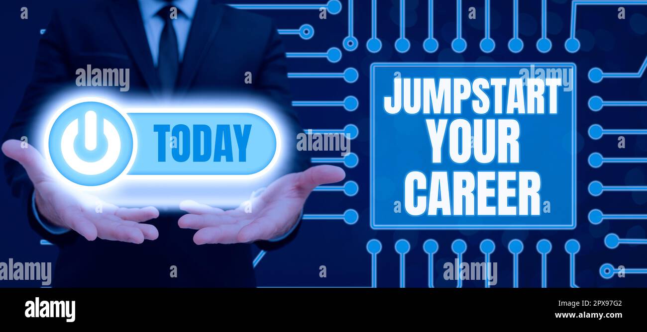 Inspiration showing sign Jumpstart Your Career, Concept meaning Make it ...