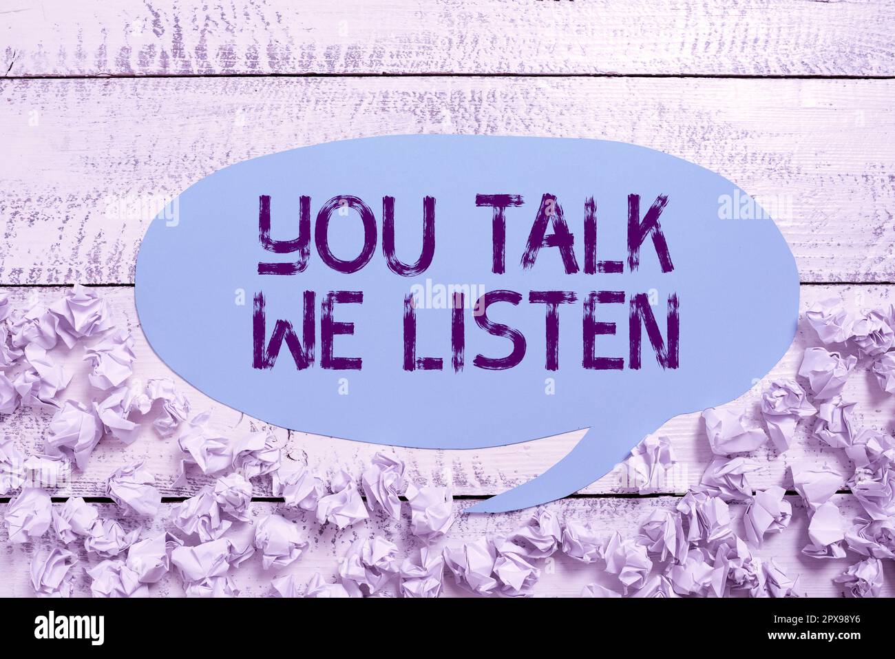 Writing displaying text You Talk, We Listen, Word for Two Way ...