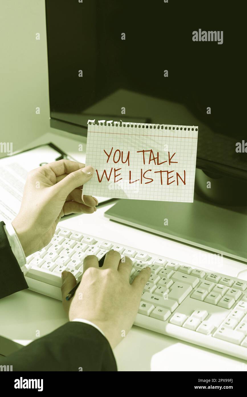 Hand writing sign You Talk, We Listen, Business concept Two Way ...