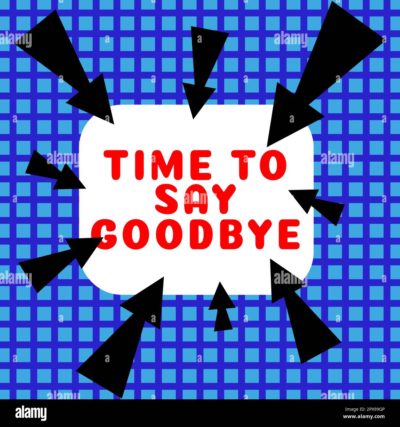 Hand writing sign Time To Say Goodbye, Internet Concept Bidding ...