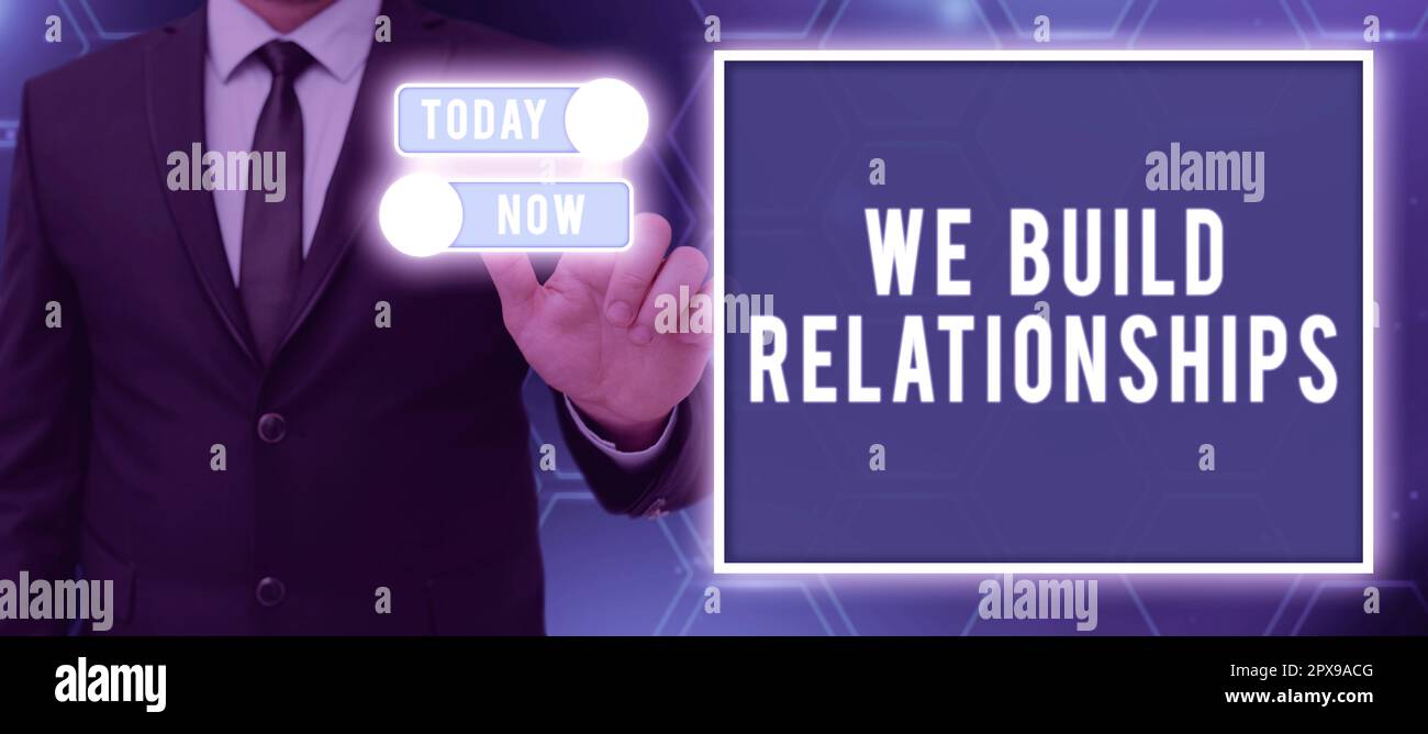 Text caption presenting We Build Relationships, Business approach ...