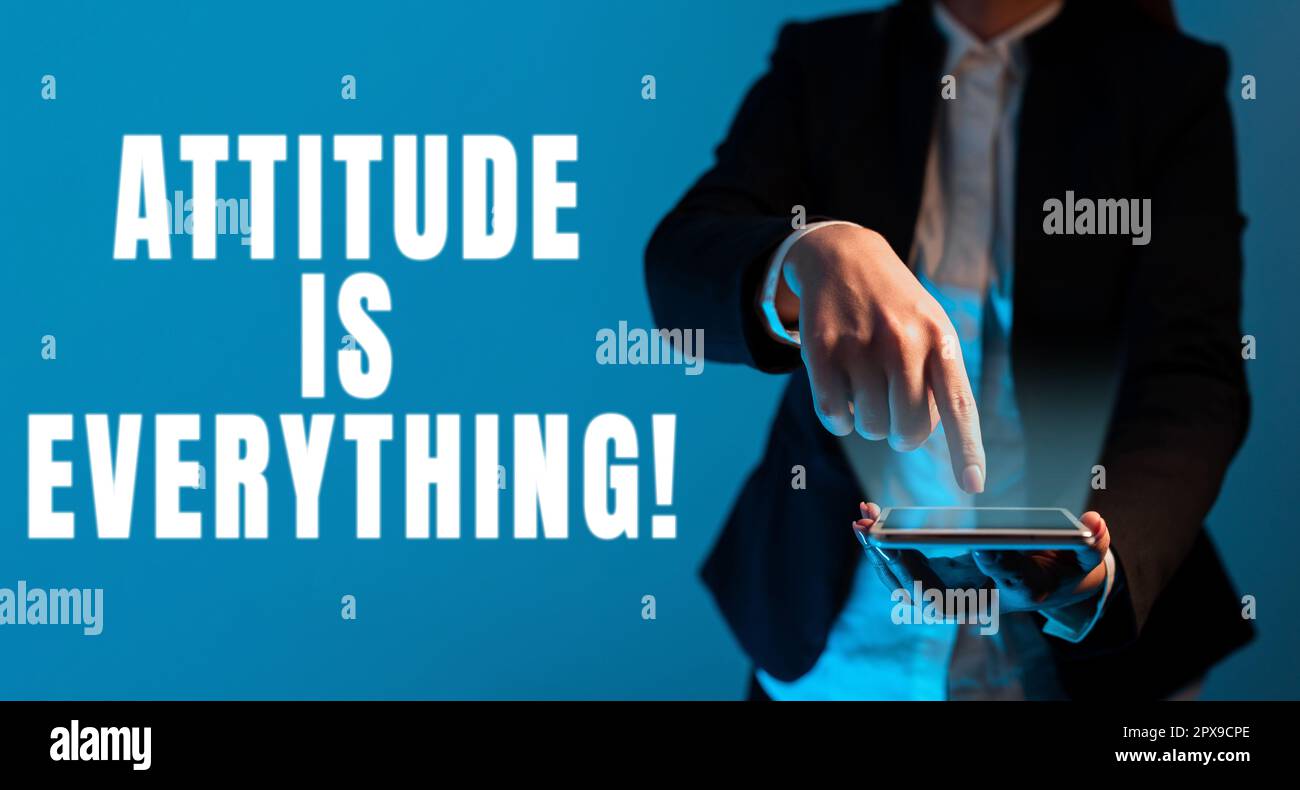 Inspiration showing sign Attitude Is Everything, Business overview ...