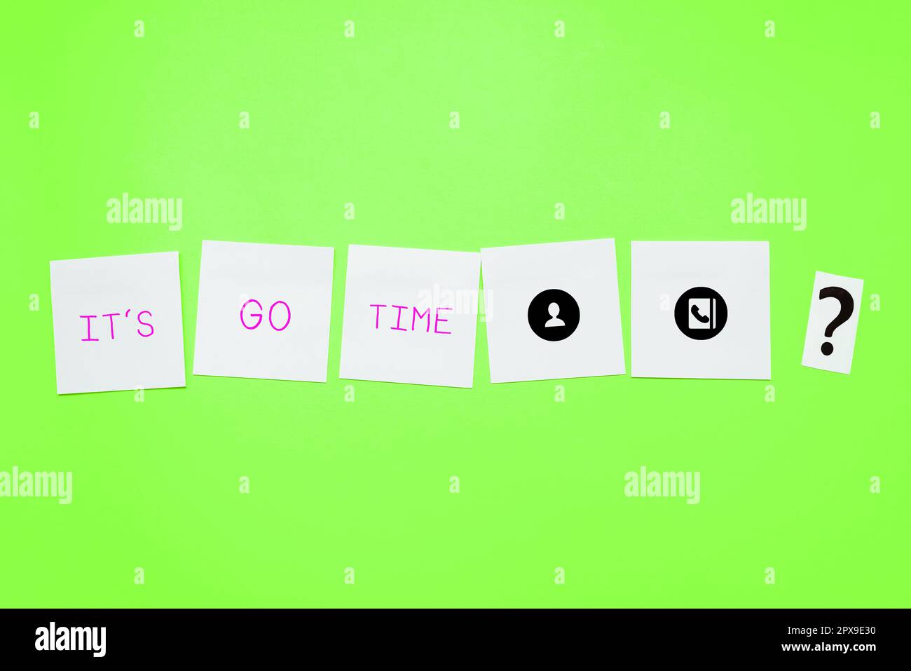 Sign displaying It's Go Time, Business idea A period to undertake the ...