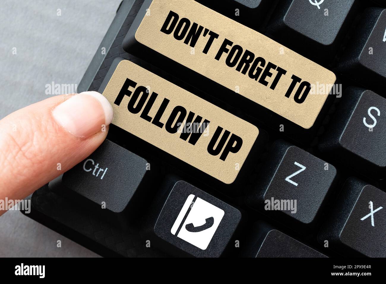 Conceptual caption Don'T Forget To Follow Up, Business overview asking ...