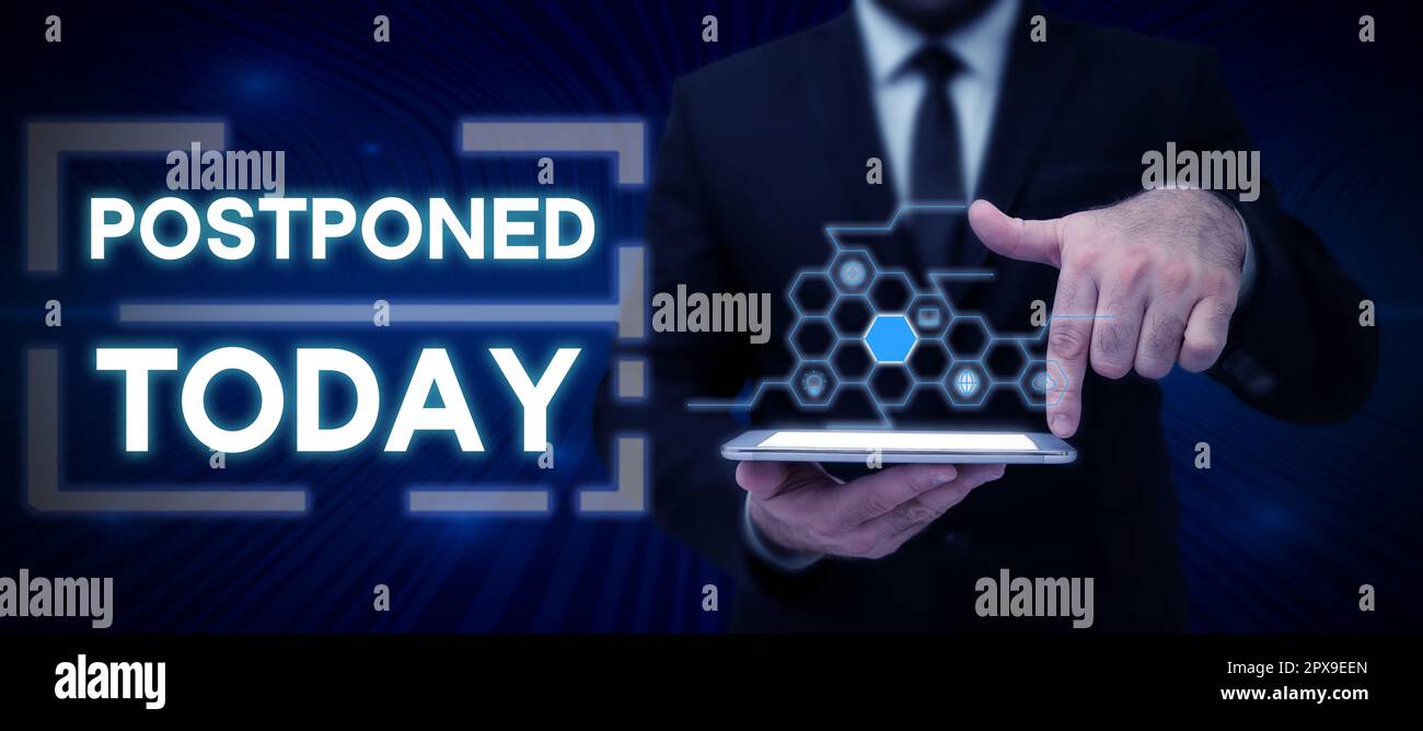 Inspiration showing sign Postponed, Word Written on to place later in ...