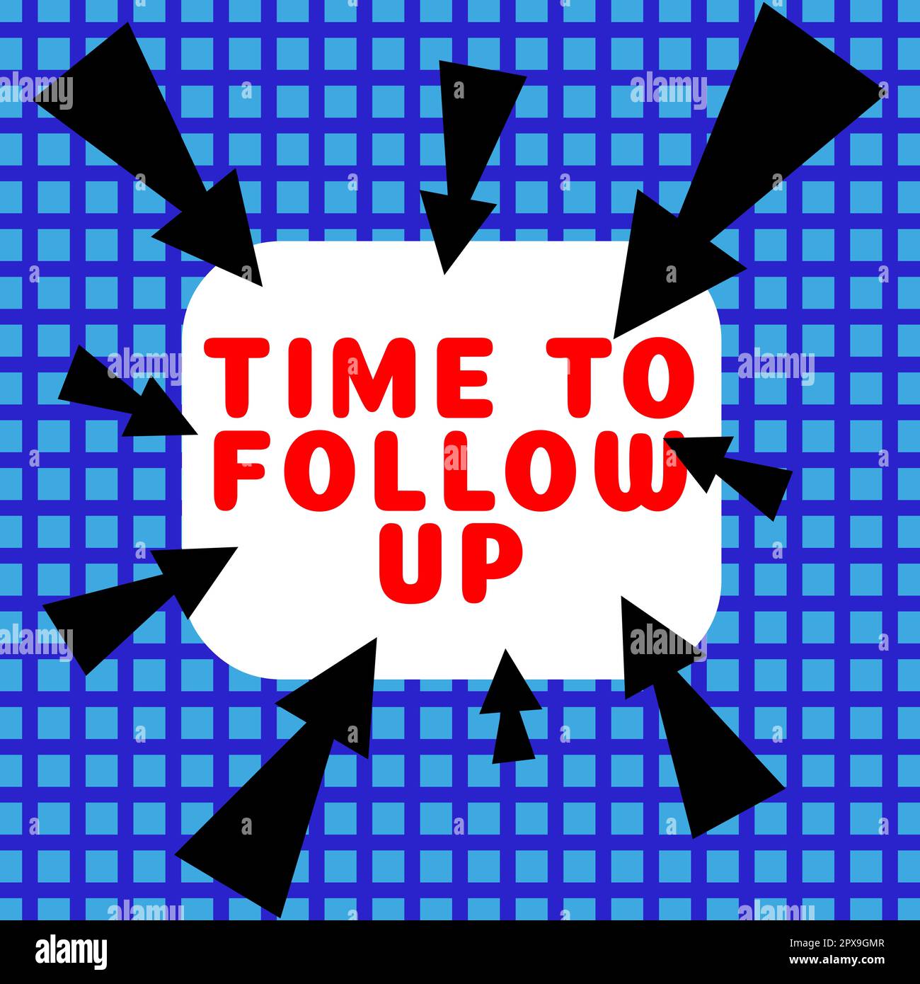 Writing displaying text Time To Follow Up, Conceptual photo Enquiry of the previous task or ...