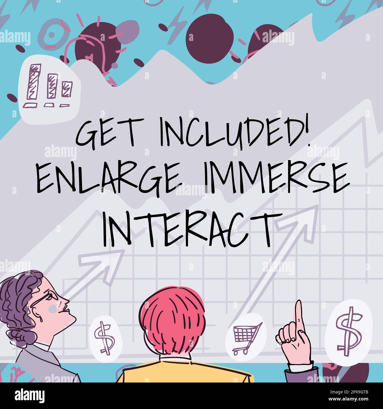 Hand writing sign Get Included Enlarge Immerse Interact, Business ...