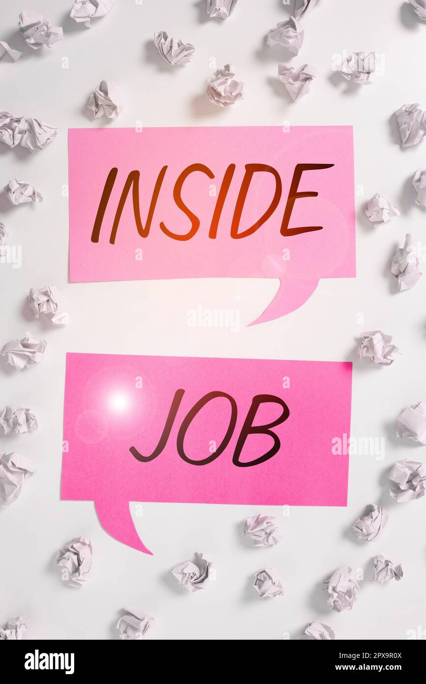 Inspiration showing sign Inside Job, Internet Concept done with the ...