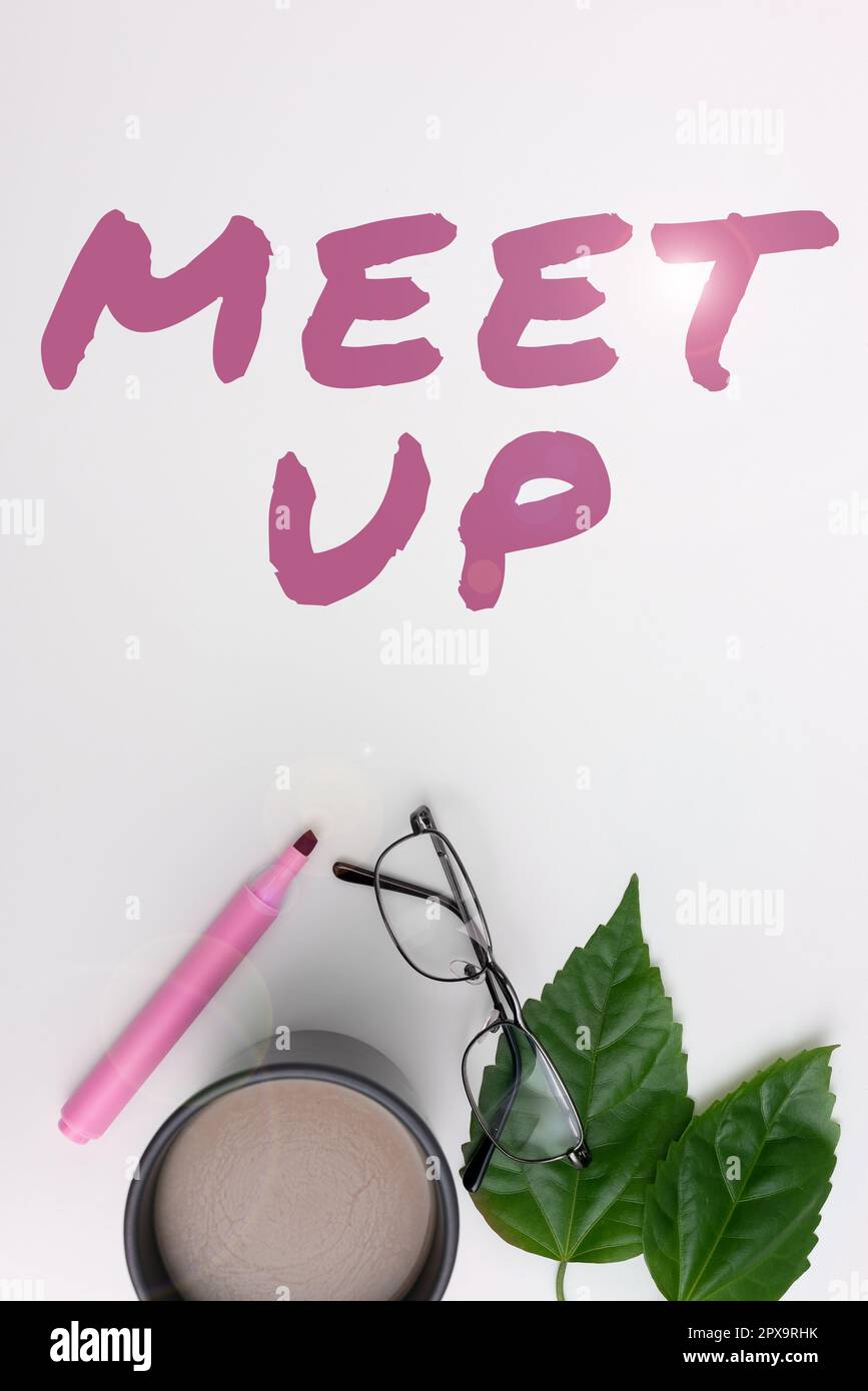 Handwriting text Meet Up, Word Written on Informal meeting gathering ...