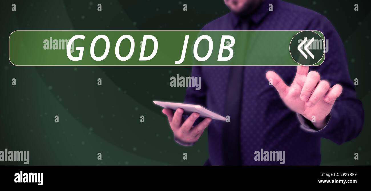 Sign displaying Good Job, Business overview encourage someone for his ...