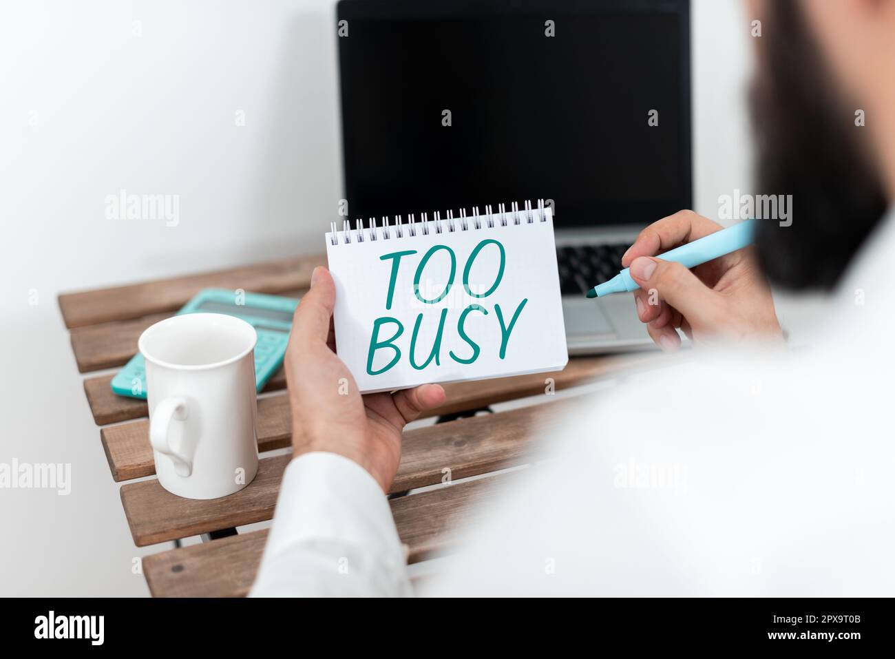 Conceptual display Too Busy, Business overview No time to relax no idle ...