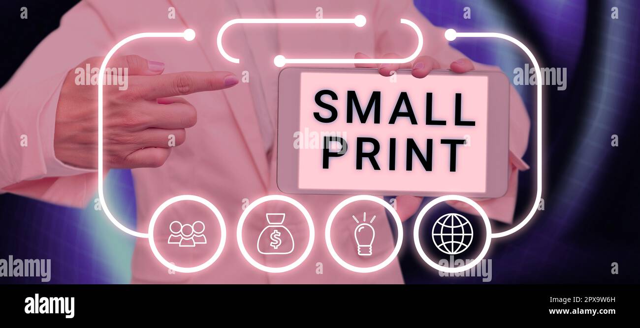 Sign displaying Small Print, Concept meaning document that contains ...