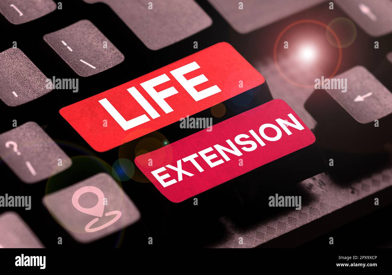 Sign displaying Life Extension, Word for able to continue working for ...