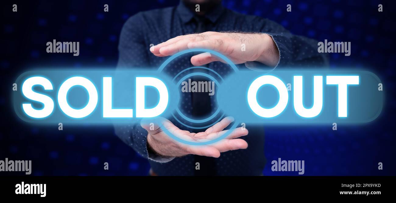 Sign displaying Sold Out, Business idea Not available anymore outside ...
