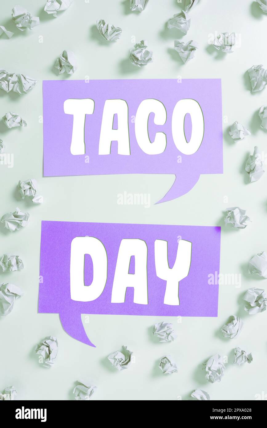 Conceptual display Taco Day, Word Written on celebratory day that ...