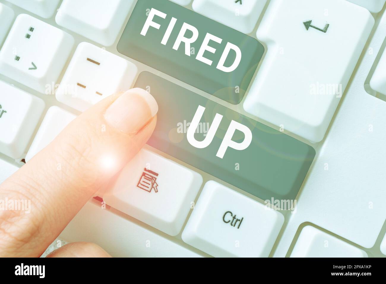 Sign displaying Fired Up, Word Written on means that someone energized ...