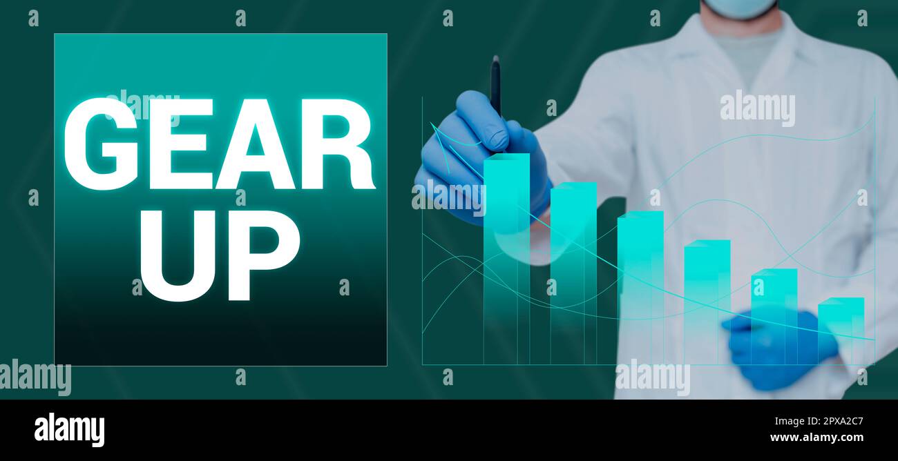 Hand writing sign Gear Up, Word Written on Asking someone to put his ...