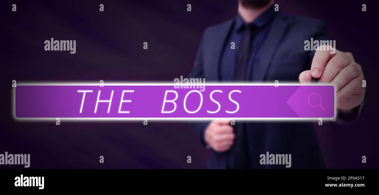 Sign displaying The Boss, Business idea a person who exercises control ...
