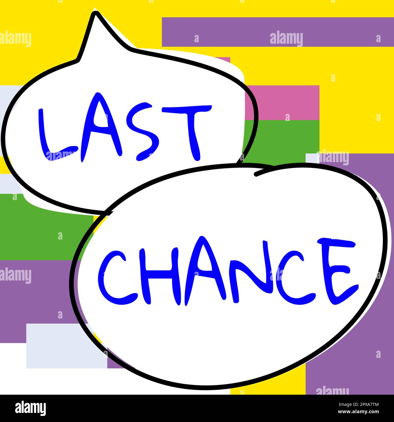 Inspiration showing sign Last Chance, Word for final opportunity to ...
