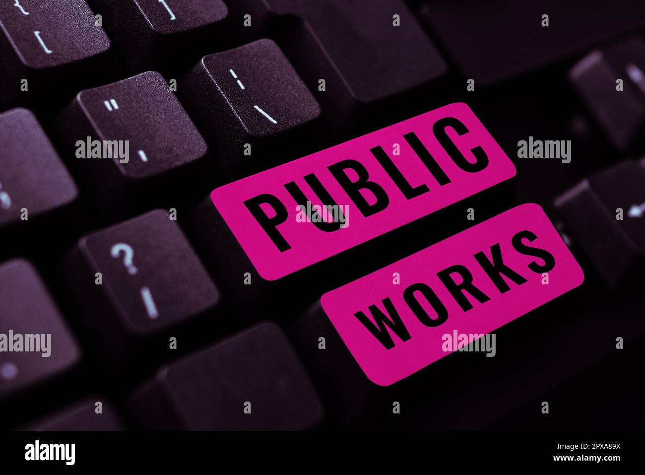 Text sign showing Public Works, Concept meaning Describes the viewing ...