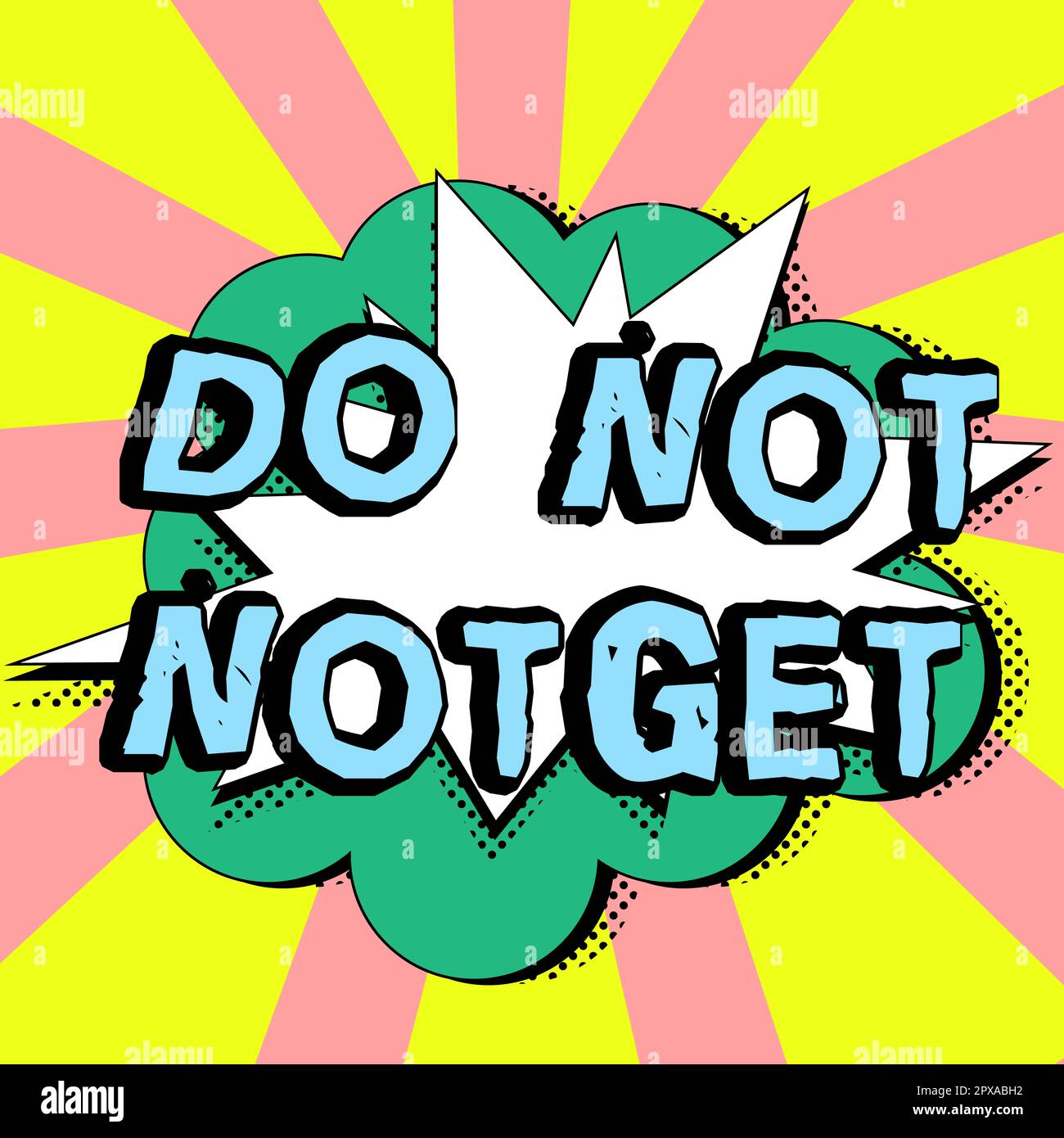 Text showing inspiration Do Not Forget, Concept meaning Have always in ...