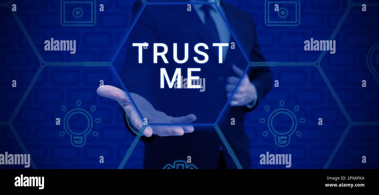 Conceptual display Trust Me, Internet Concept Believe Have faith in ...