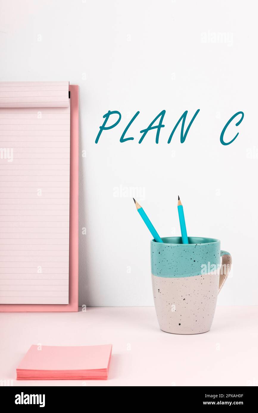 Writing displaying text Plan C, Concept meaning ones last Backup ...