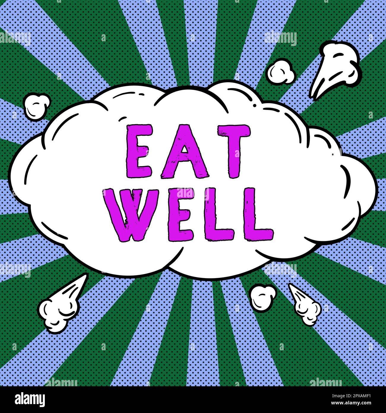 Inspiration showing sign Eat Well, Business concept Practice of eating ...