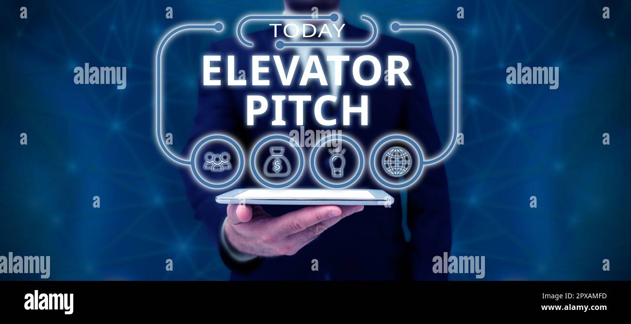 Sign displaying Elevator Pitch, Business showcase A persuasive sales ...