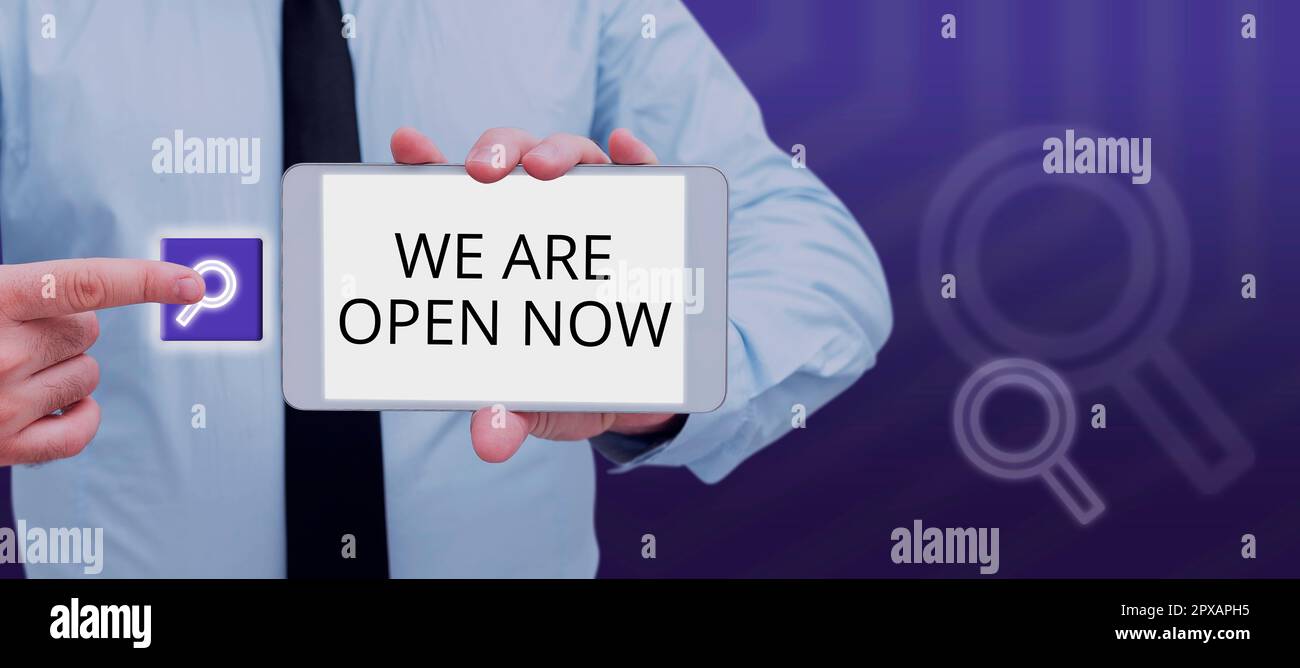 Hand writing sign We Are Open Now, Internet Concept no enclosing or ...