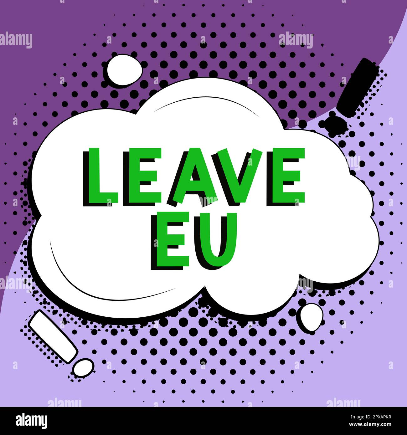 Sign displaying Leave Eu, Business idea An act of a person to leave a ... Sign displaying Leave Eu, Business idea An act of a person to leave a ...