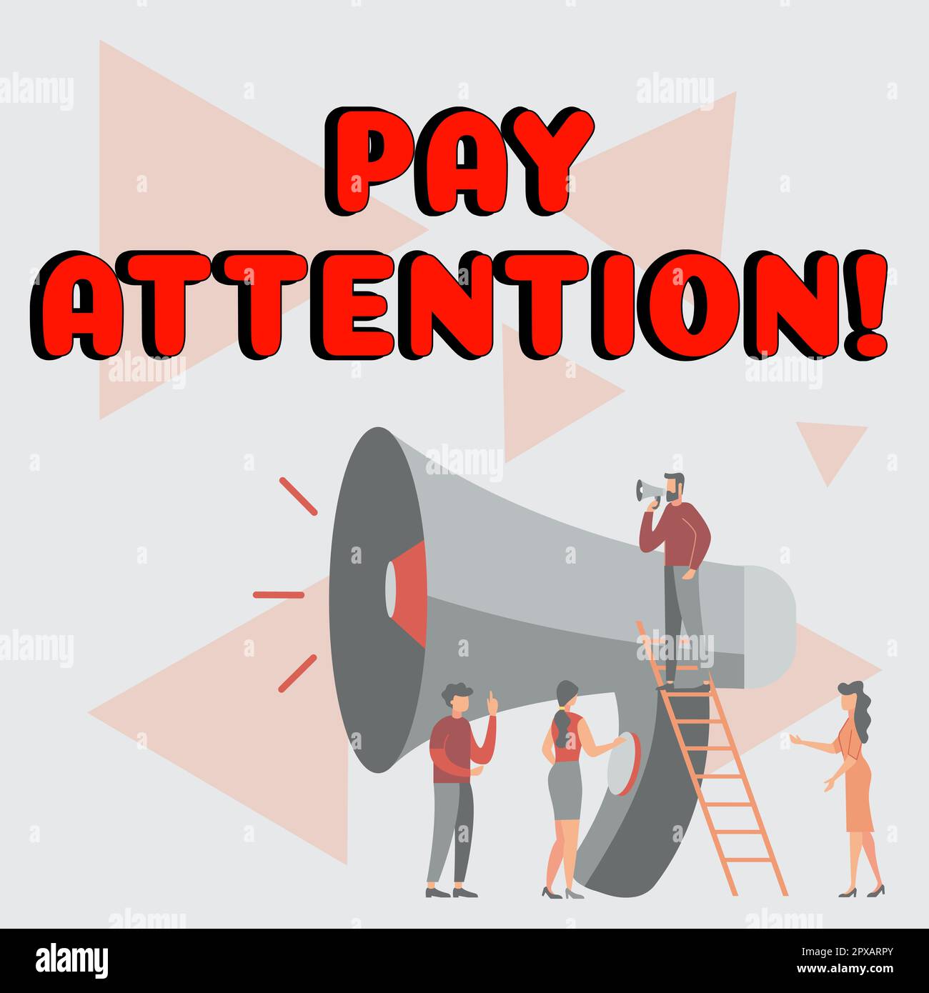 Text caption presenting Pay Attention, Word for take notice of someone ...