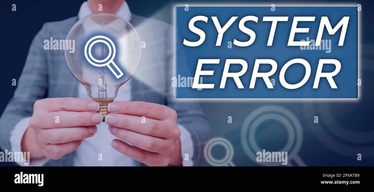 Text caption presenting System Error, Business showcase Technological failure Software collapse ...