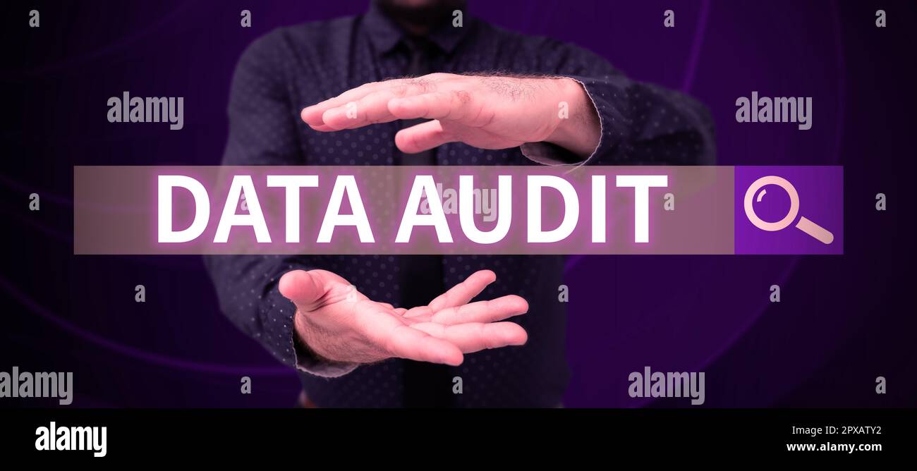 Sign displaying Data Audit, Business idea auditing of data to assess ...