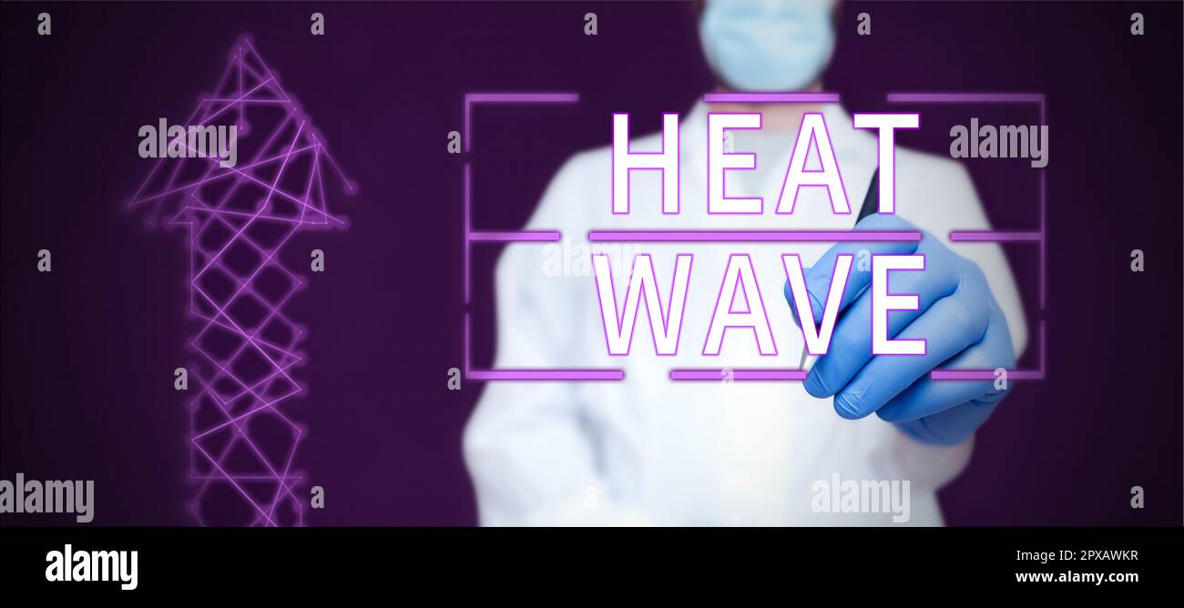 Writing displaying text Heat Wave, Internet Concept a prolonged period ...