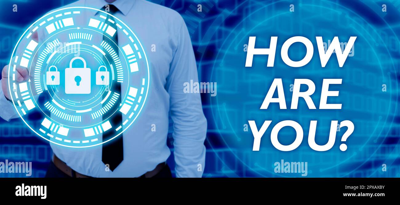 Text sign showing How Are You, Business idea Your Health status Asking ...