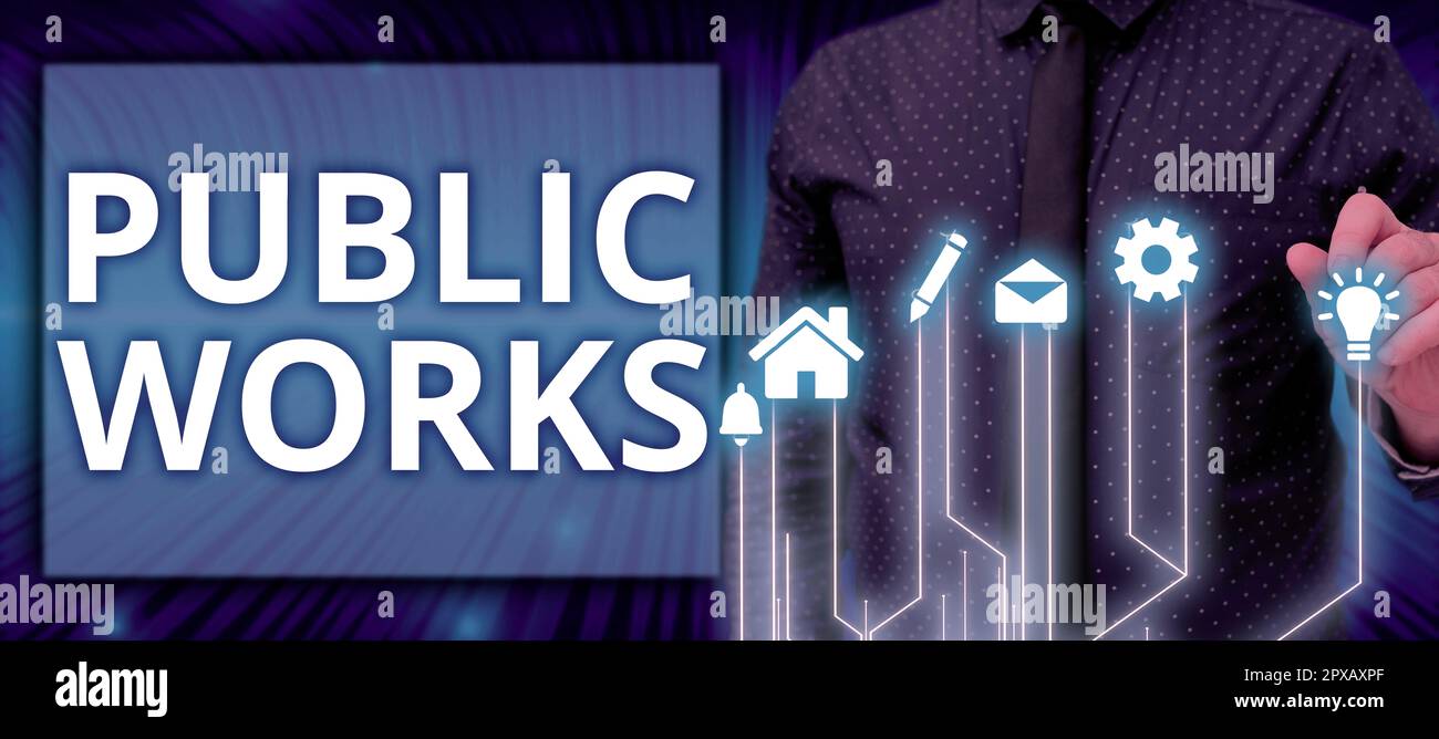 Inspiration showing sign Public Works, Word Written on Describes the ...